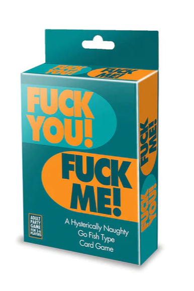 Fuck You Fuck Me Card Game
